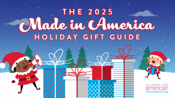 The 2025 Made in America Holiday Gift Guide, By State - Alliance for ...